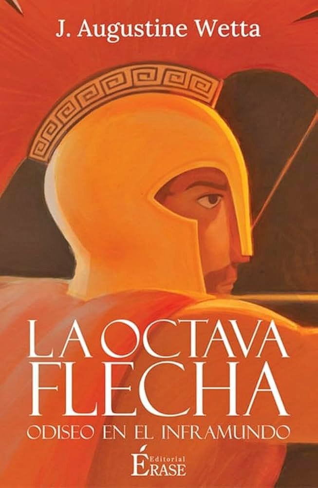 Érase publica «La octava flecha», de J. Augustine Wetta, ficción en la ...